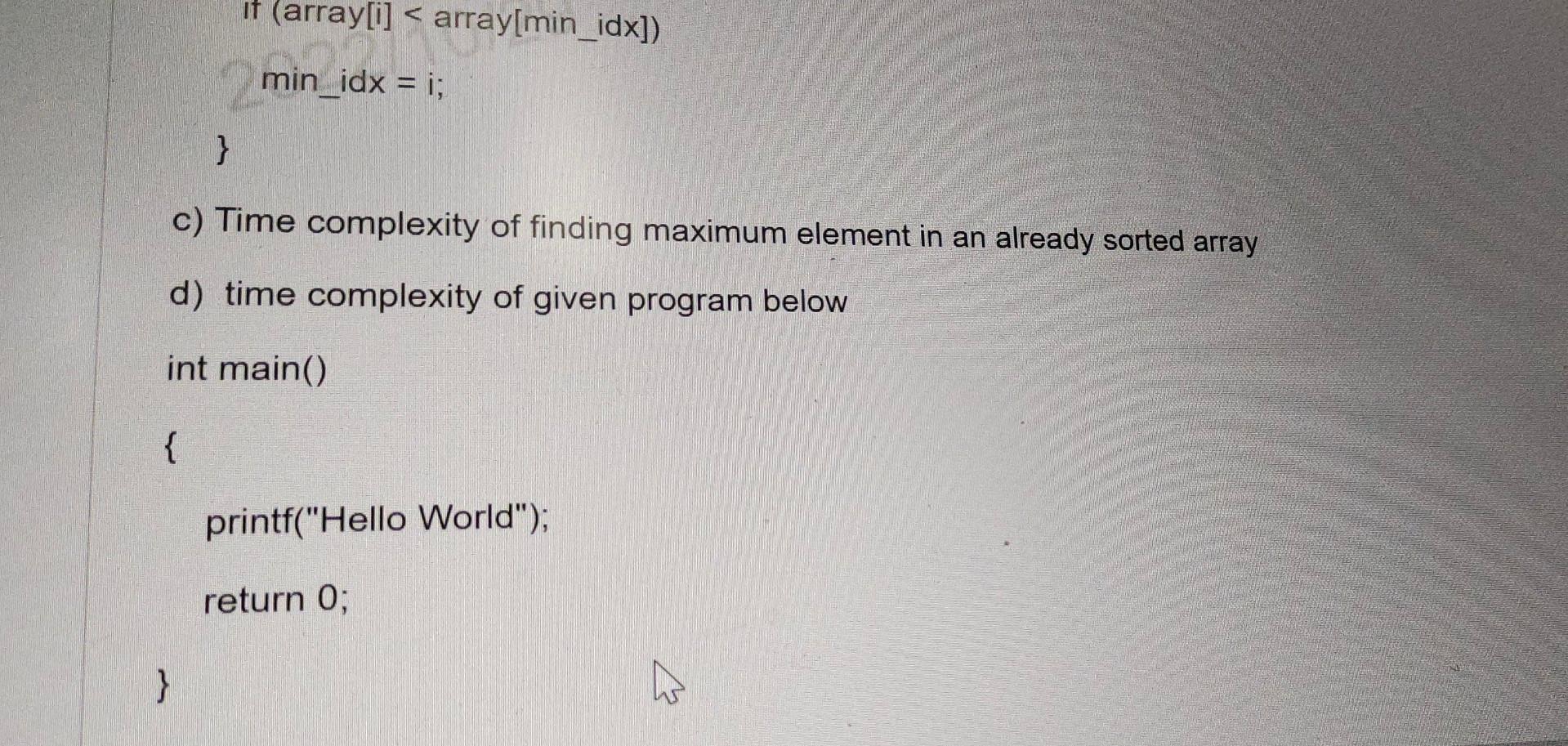 Solved What is the time complexity of following code with | Chegg.com