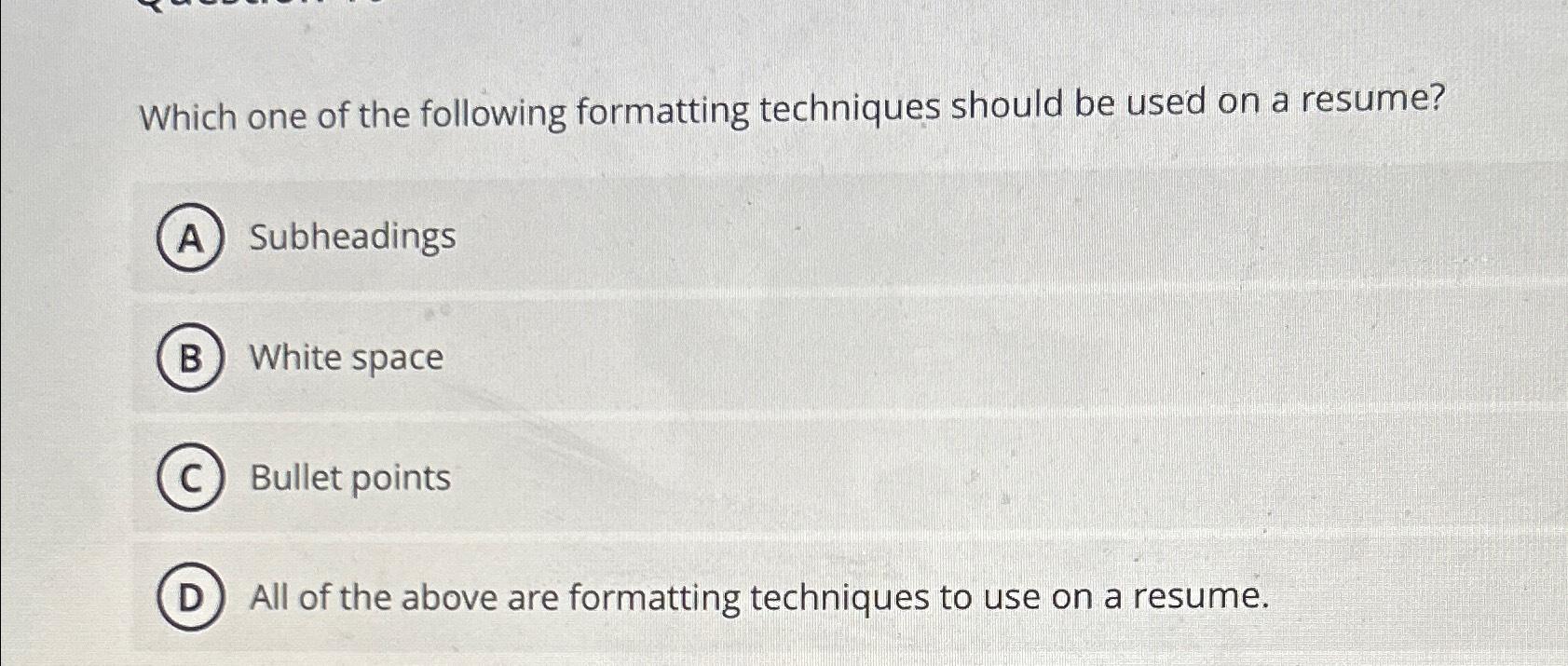 Solved Which one of the following formatting techniques | Chegg.com