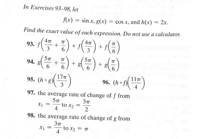 Solved In Exercises 93-98, let f(x)=sinx,g(x)=cosx, and | Chegg.com
