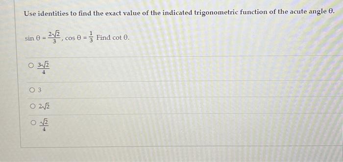 Solved Use identities to find the exact value of the | Chegg.com