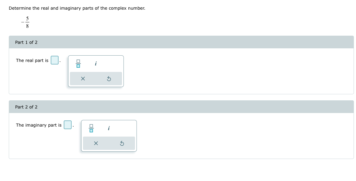 Solved Determine the real and imaginary parts of the complex | Chegg.com