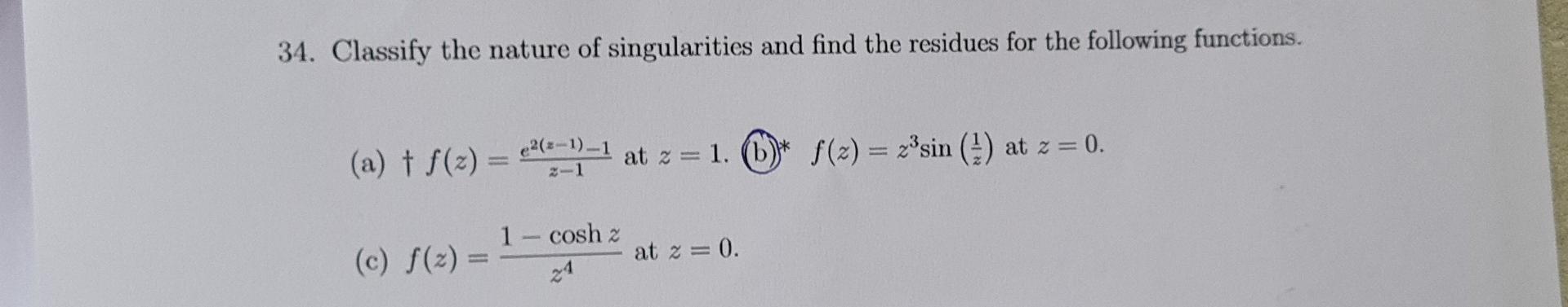 Solved 34. Classify the nature of singularities and find the | Chegg.com