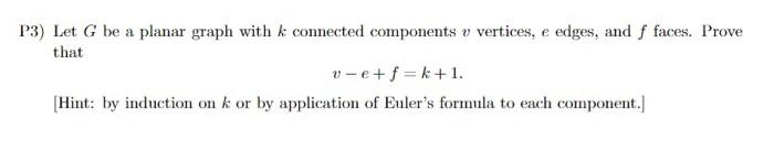 Solved Let G be a planar graph with k connected components v | Chegg.com
