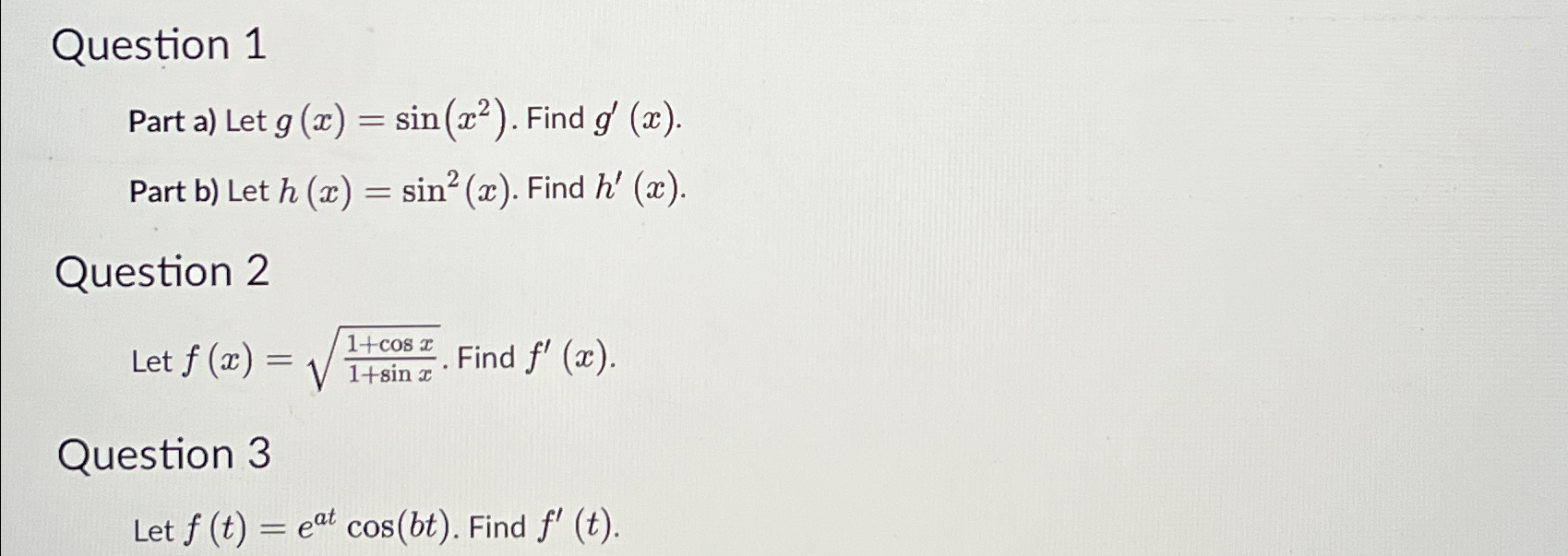 Question 1Part a) ﻿Let g(x)=sin(x2). ﻿Find g'(x).Part | Chegg.com