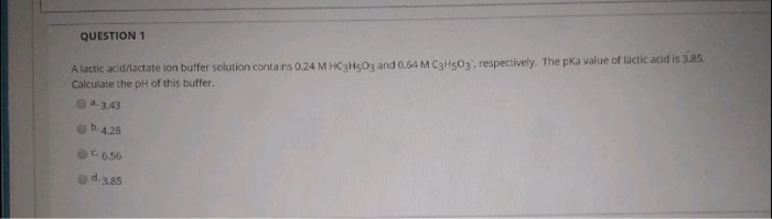 Solved QUESTION 1 Alactic acid/actate ion buffer solution | Chegg.com