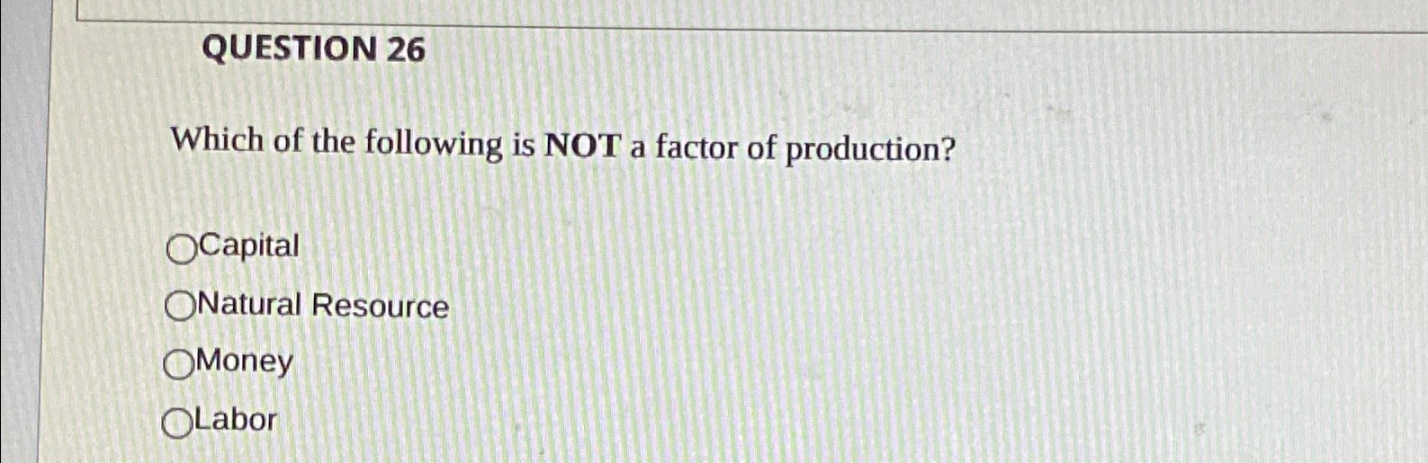 Solved QUESTION 26Which of the following is NOT a factor of | Chegg.com