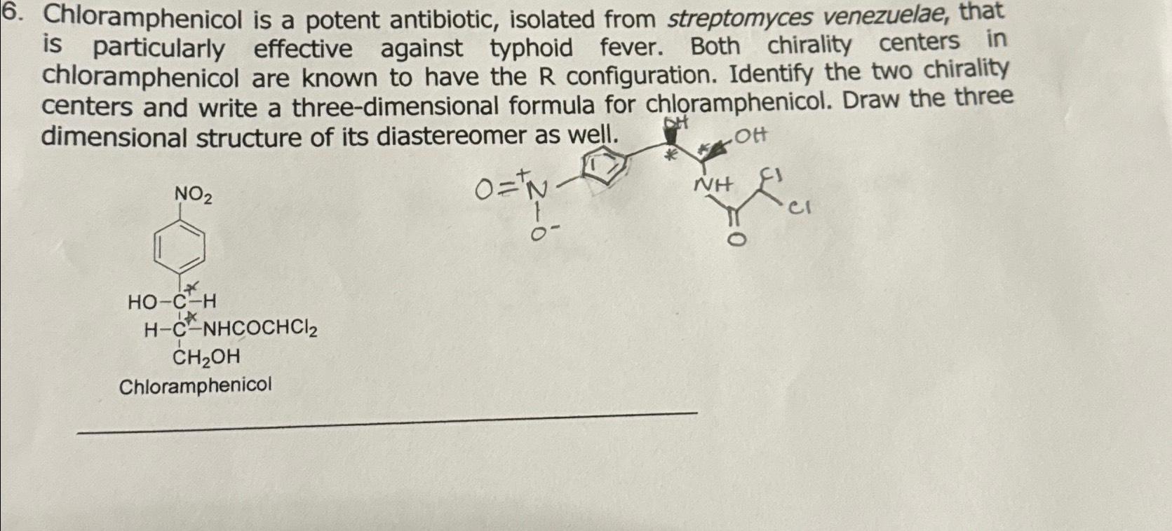 Solved Chloramphenicol is a potent antibiotic, isolated from | Chegg.com