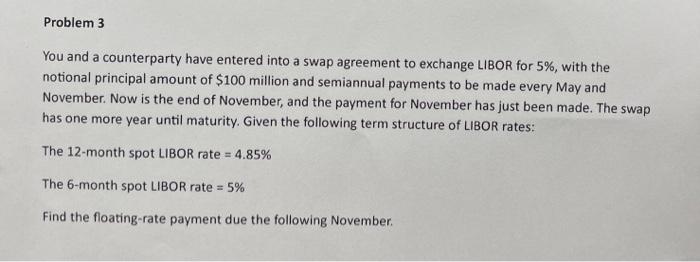 Solved You and a counterparty have entered into a swap | Chegg.com