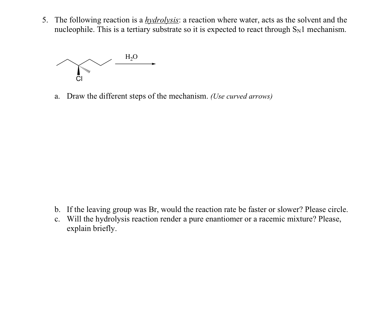 Solved The following reaction is a hydrolysis: a reaction | Chegg.com