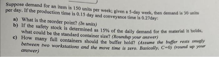 Solved Suppose demand for an item is 150 units per week; | Chegg.com