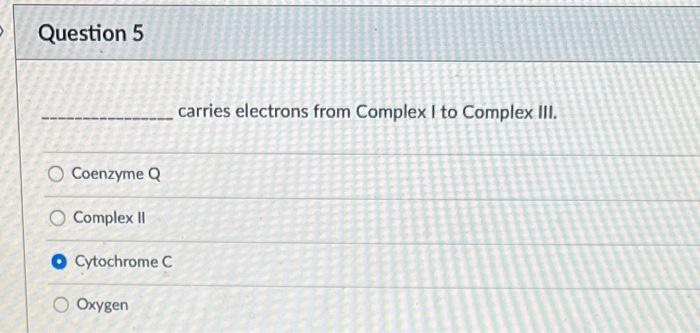 Solved carries electrons from Complex I to Complex III. | Chegg.com
