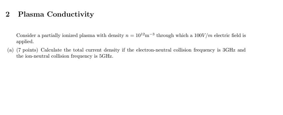 Solved Consider a partially ionized plasma with density | Chegg.com