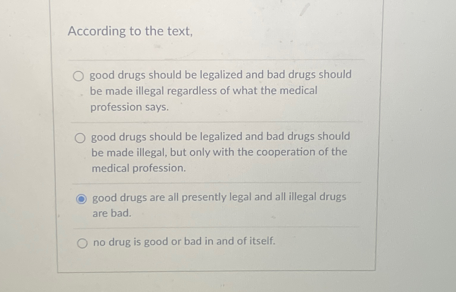 Solved According to the text,good drugs should be legalized | Chegg.com