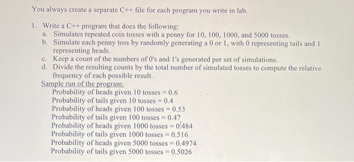 Solved You always create a separate C++ file for each | Chegg.com