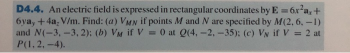 Solved D4.4. An electric field is expressed in rectangular | Chegg.com