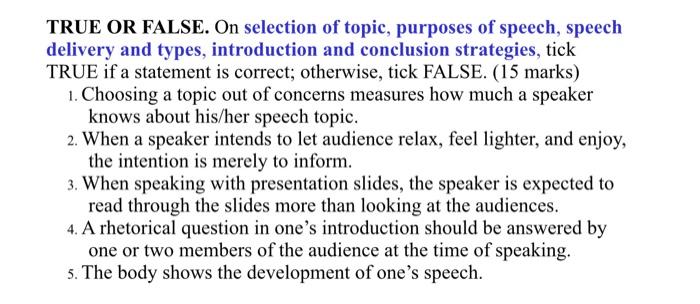 TRUE OR FALSE. On selection of topic, purposes of | Chegg.com