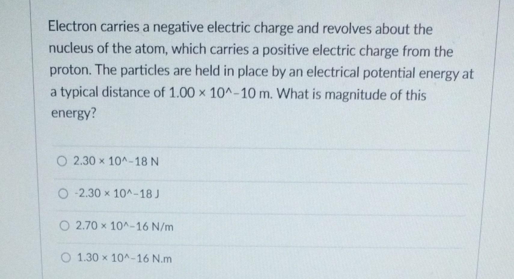 Solved Electron carries a negative electric charge and | Chegg.com
