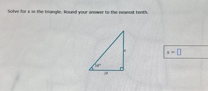 Solved Solve for x in the triangle. Round your answer to the | Chegg.com
