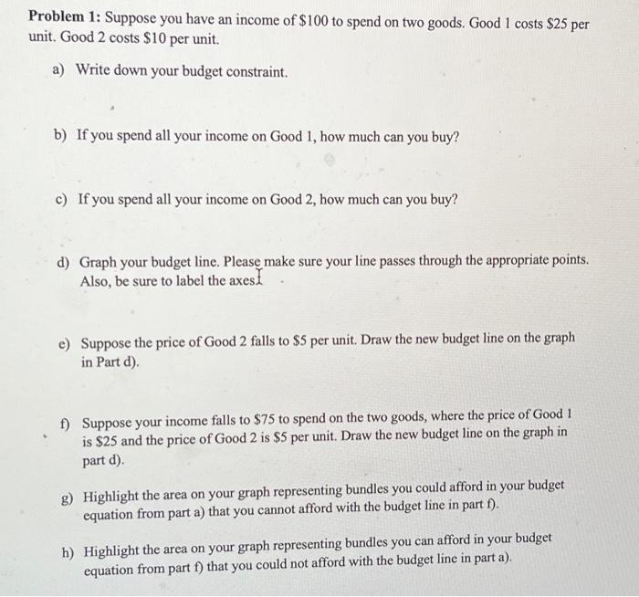 Solved Problem 1: Suppose you have an income of $100 to | Chegg.com