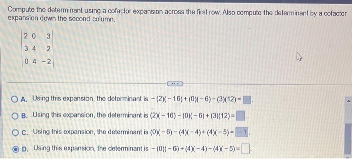 Solved Compute The Determinant Using A Cofactor Expansion