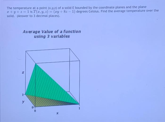 Solved The temperature at a point (x,y,z) of a solid E | Chegg.com