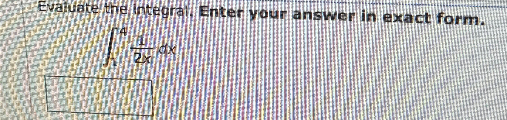 Solved Evaluate the integral. Enter your answer in exact | Chegg.com