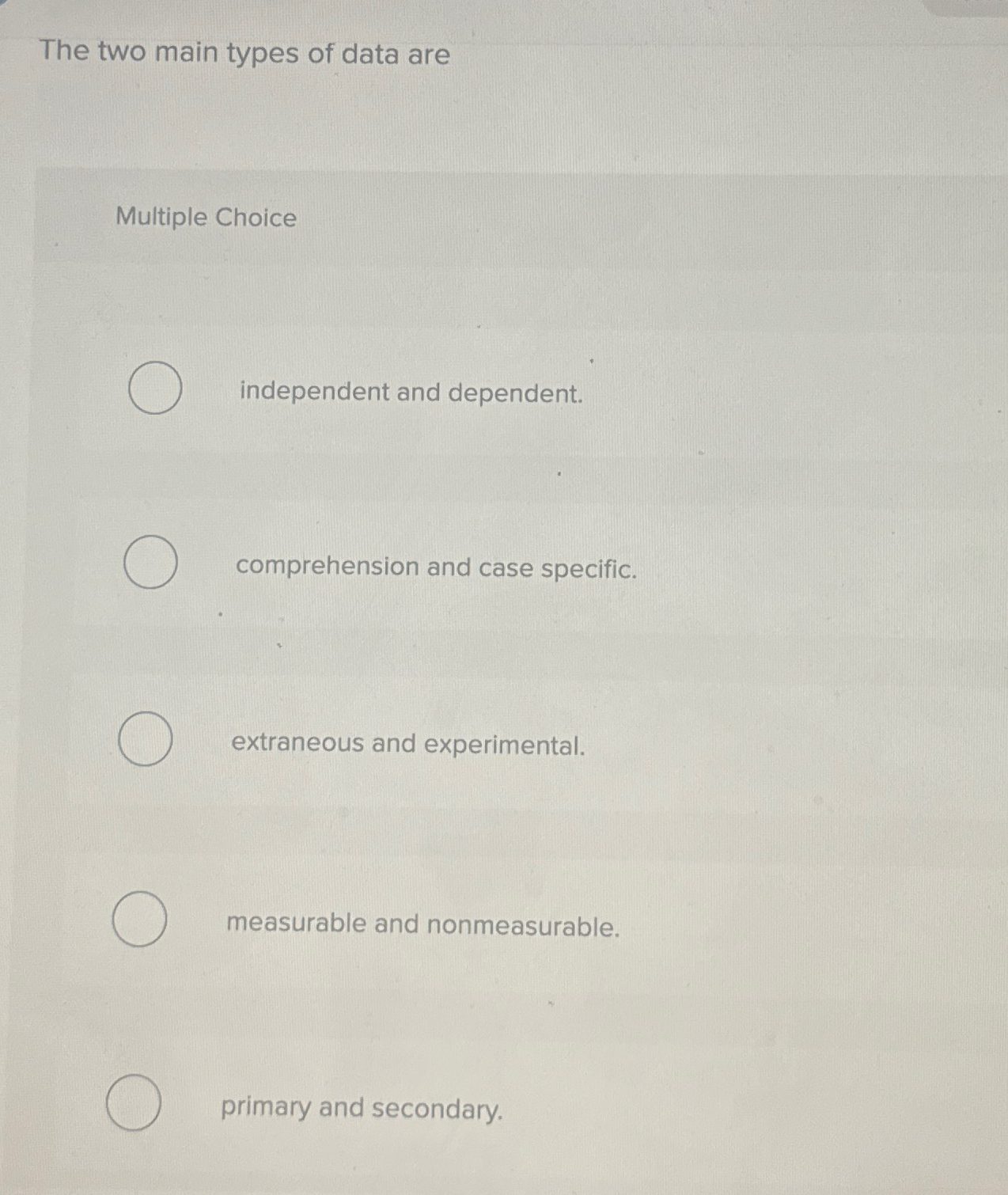 Solved The two main types of data areMultiple | Chegg.com