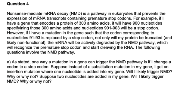 Solved Question 4Nonsense-mediate mRNA decay (NMD) ﻿is a | Chegg.com