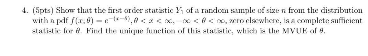Solved 5pts ﻿show That The First Order Statistic Y1 ﻿of A