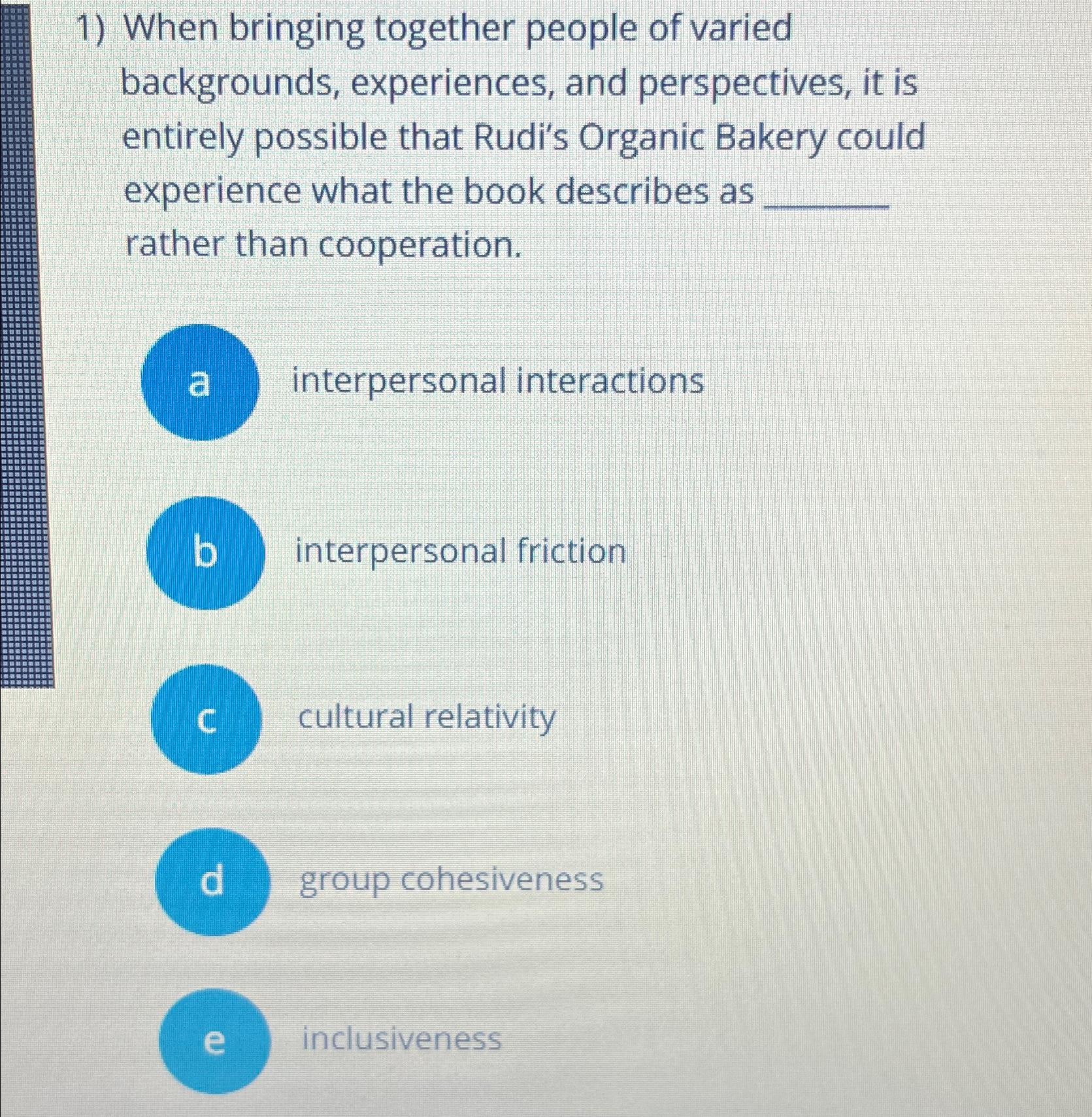 Solved When bringing together people of varied backgrounds, | Chegg.com