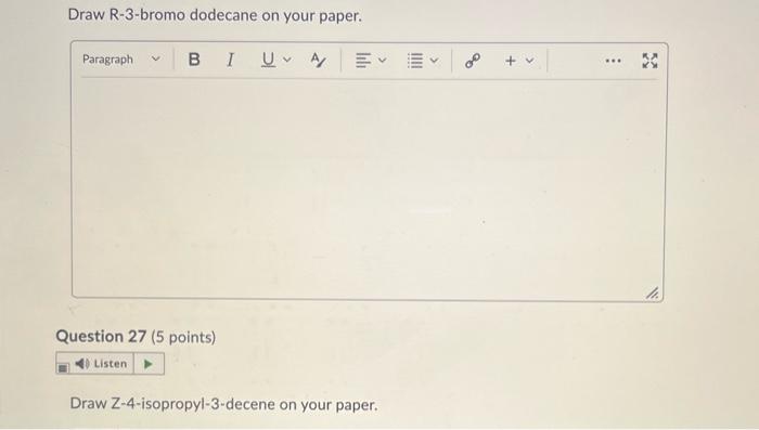 Solved Draw R-3-bromo dodecane on your paper. Question 27 (5 | Chegg.com