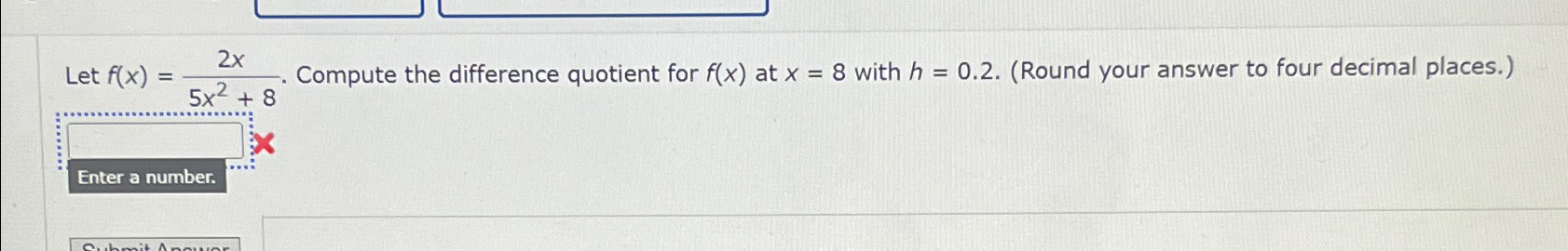 Solved Let f(x)=2x5x2+8. ﻿Compute the difference quotient | Chegg.com