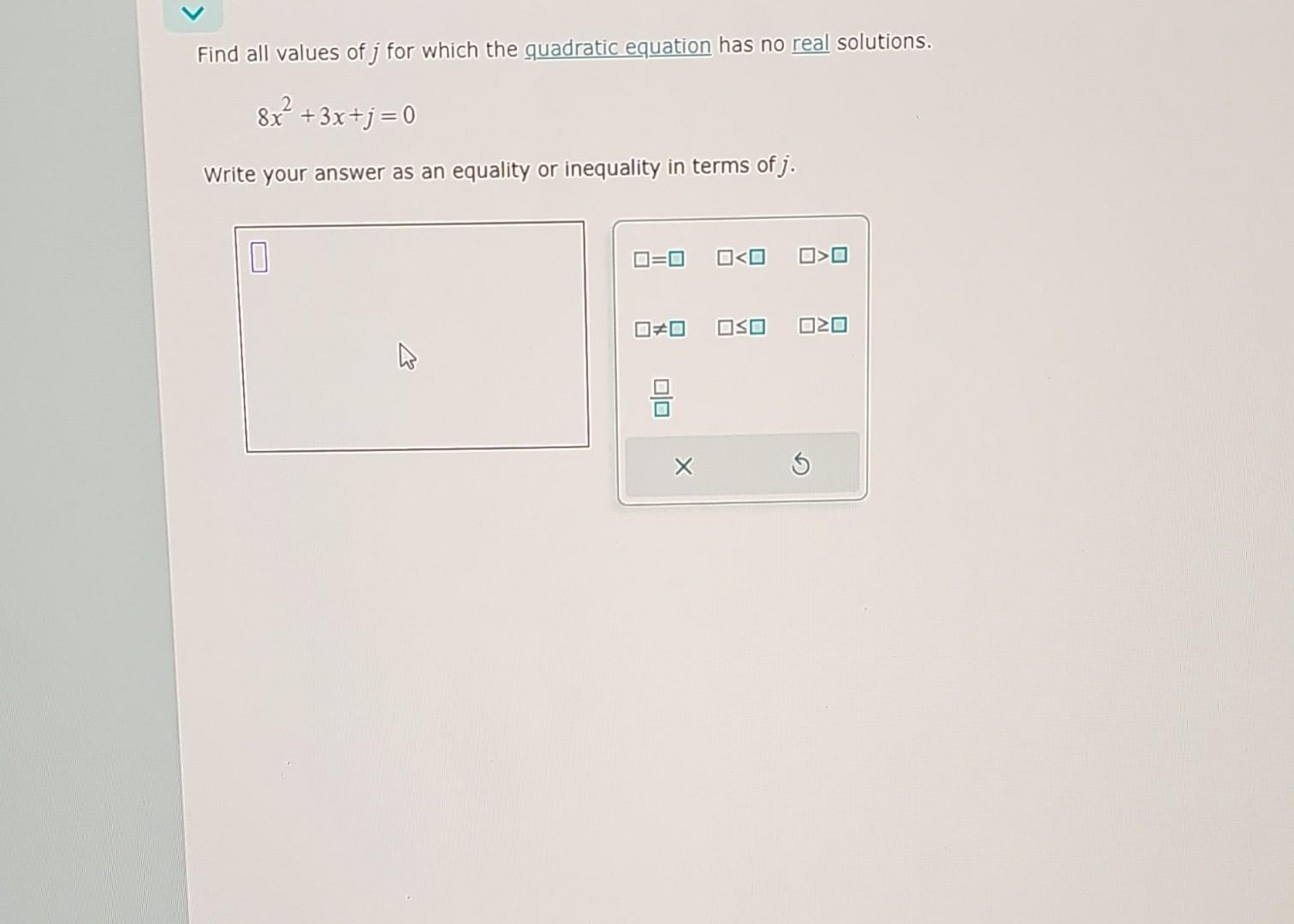 Solved Find all values of j for which the quadratic equation | Chegg.com
