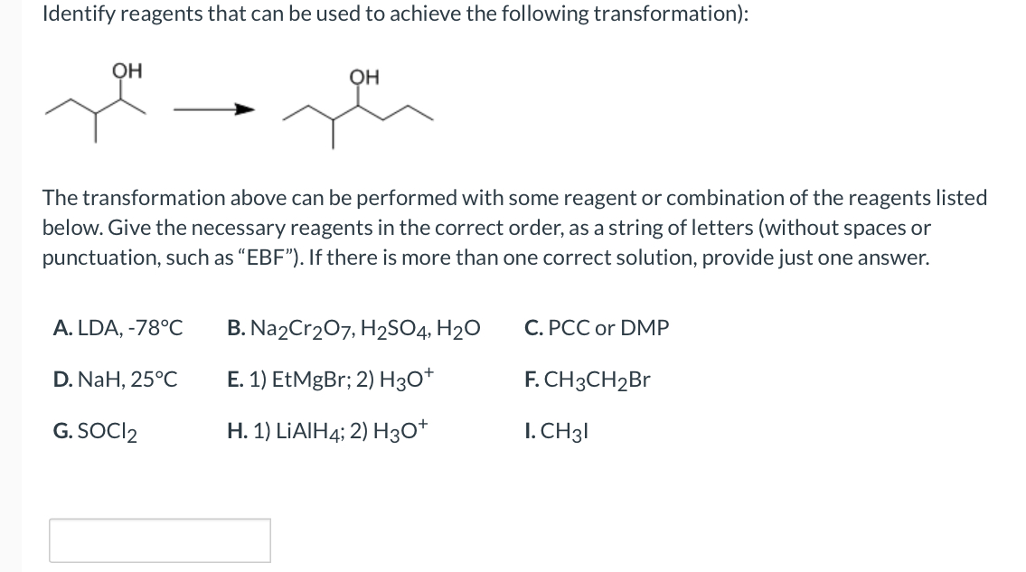 Solved Identify reagents that can be used to achieve the | Chegg.com