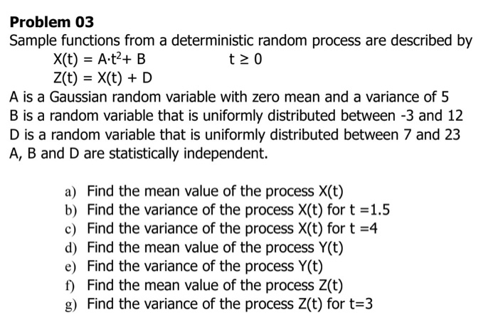 Solved Problem 03 Sample functions from a deterministic | Chegg.com
