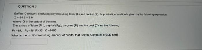 Solved QUESTION 7 Belfast Company produces bicycles using | Chegg.com