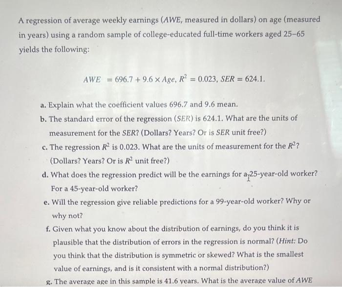 Solved A regression of average weekly earnings (AWE, | Chegg.com