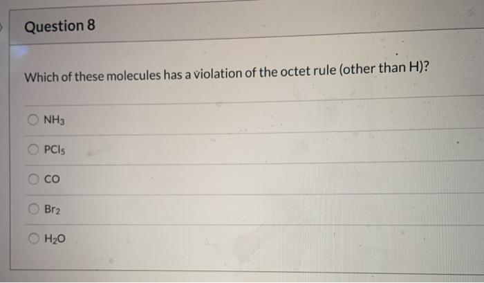 Solved Question 8 Which of these molecules has a violation | Chegg.com