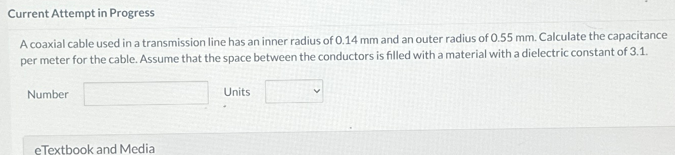 Solved Current Attempt in ProgressA coaxial cable used in a | Chegg.com
