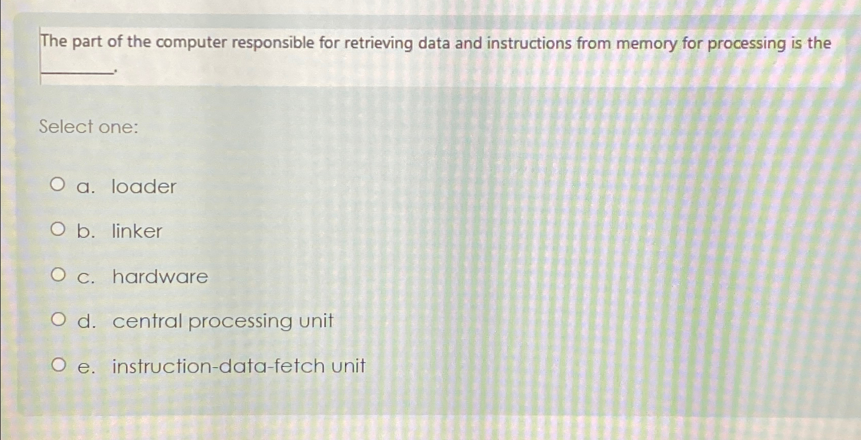 Solved The part of the computer responsible for retrieving | Chegg.com