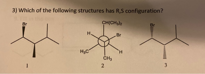 Solved 3) Which of the following structures has R, S | Chegg.com