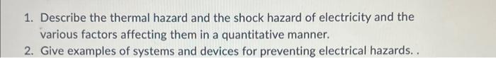 Solved 1. Describe the thermal hazard and the shock hazard | Chegg.com