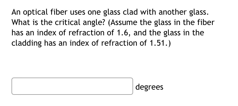 Solved An optical fiber uses one glass clad with another | Chegg.com