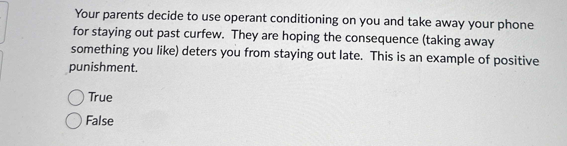 Solved Your parents decide to use operant conditioning on | Chegg.com