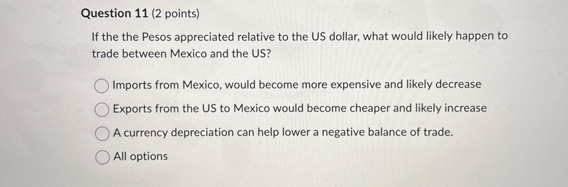 Solved Question 11 (2 ﻿points)If the the Pesos appreciated | Chegg.com