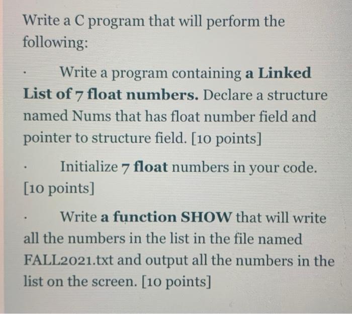 Solved Write a C program that will perform the following: | Chegg.com