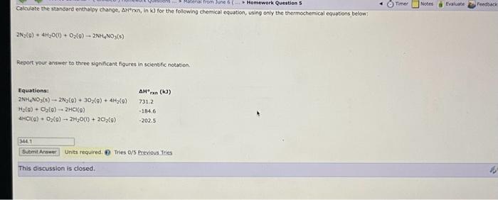 Solved 2 N2( g)+4H2O(t)+O2( g)−2NH4NO3( s) Report your | Chegg.com