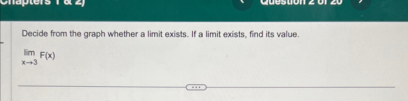 Solved Decide from the graph whether a limit exists. If a | Chegg.com