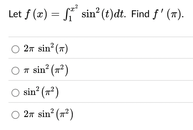 Solved Let f(x)=∫1x2sin2(t)dt. ﻿Find | Chegg.com