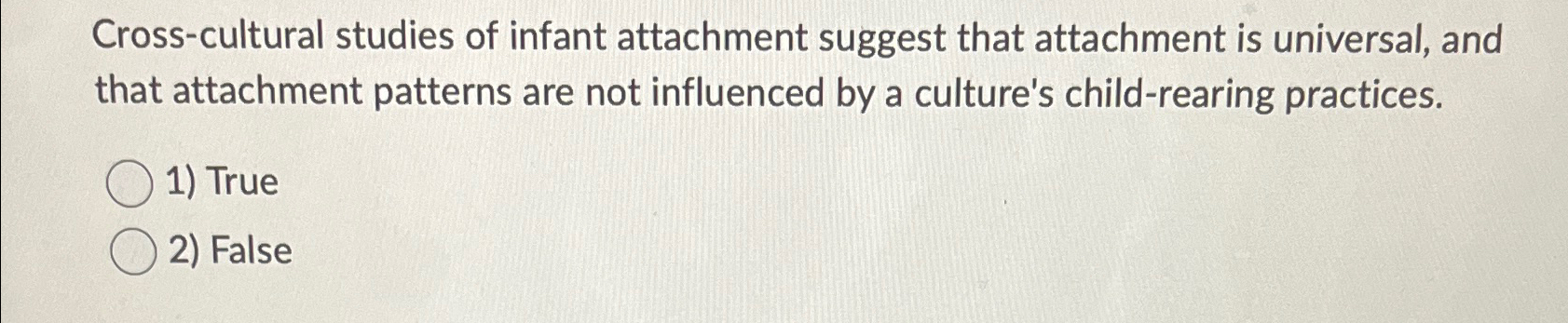Solved Cross-cultural studies of infant attachment suggest | Chegg.com
